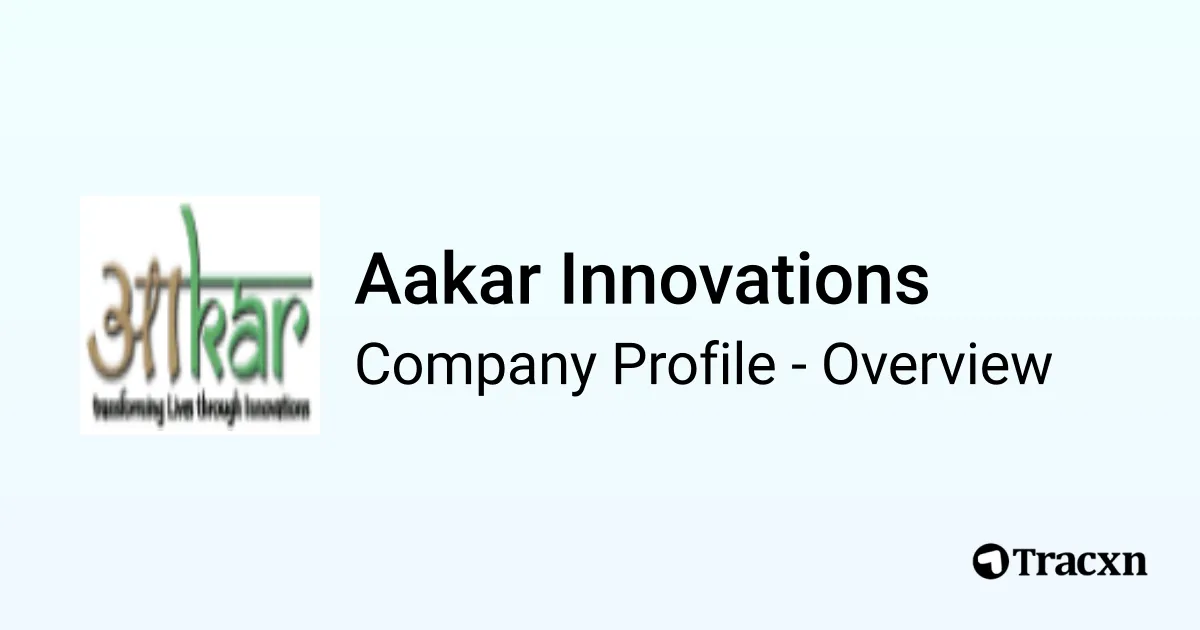 Aakar Innovations - 2025 Company Profile, Team, Funding, Competitors ...