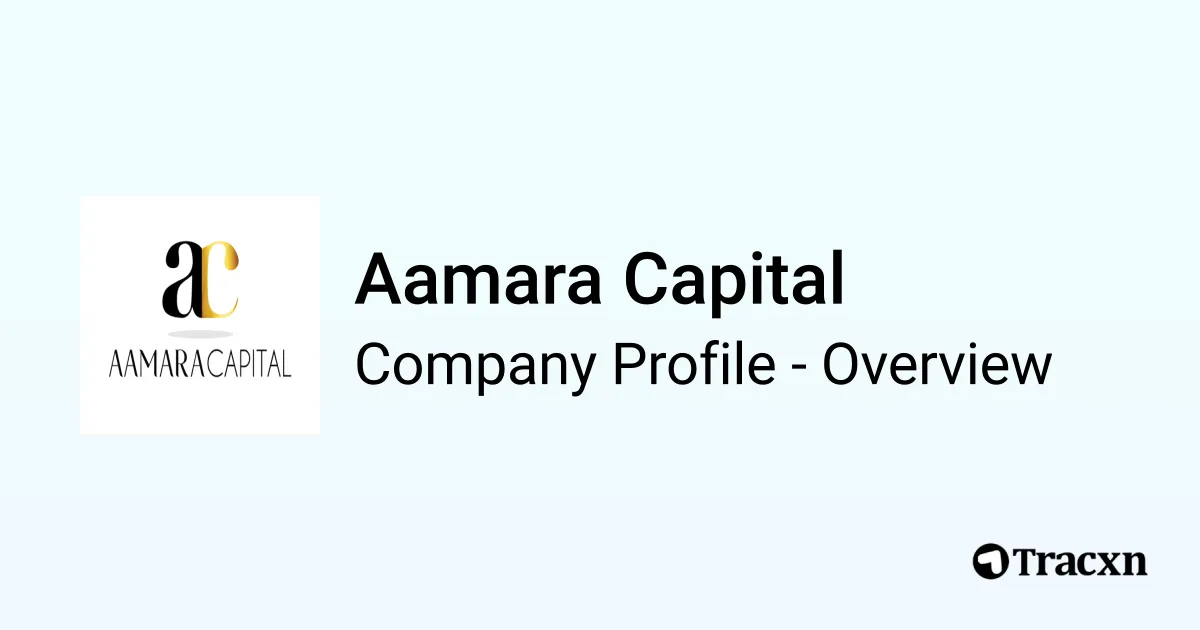 Aamara Capital - 2025 Company Profile, Team & Financials - Tracxn