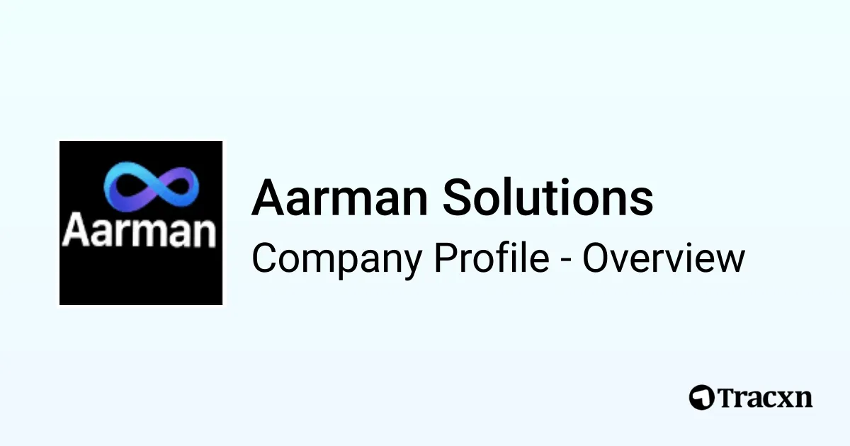 Aarman Solutions - 2025 Company Profile, Team, Funding, Competitors ...