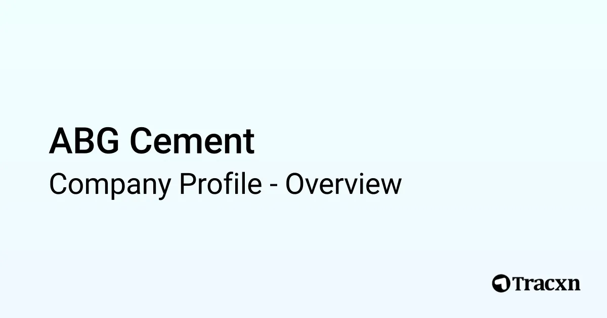 ABG Cement - 2026 Company Profile, Team, Funding, Competitors ...