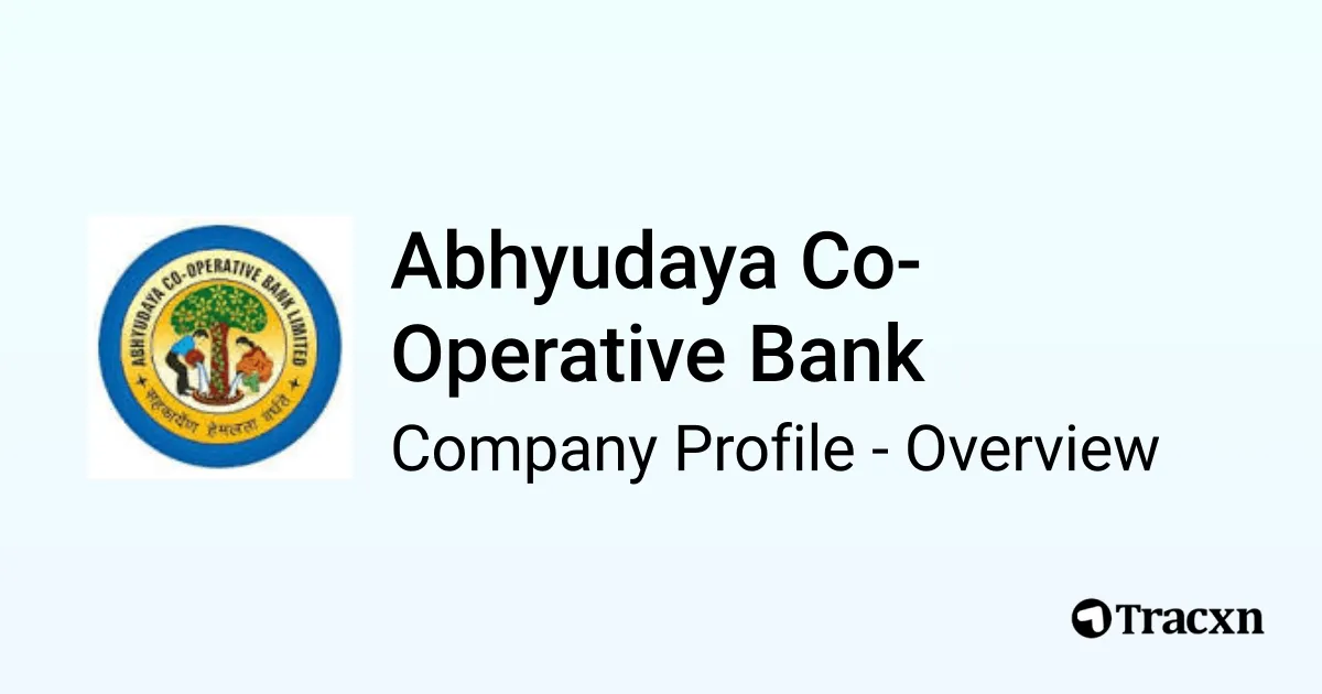 Abhyudaya Co-Operative Bank - 2025 Company Profile & Competitors - Tracxn