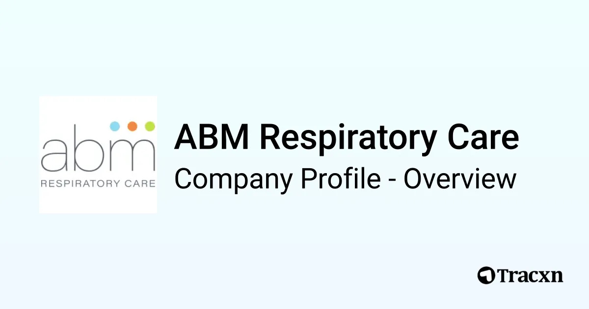 ABM Respiratory Care - 2026 Company Profile, Team, Funding, Competitors ...