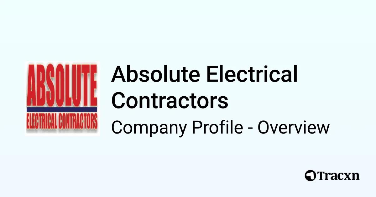 Absolute Electrical Contractors - 2025 Company Profile & Competitors - Tracxn
