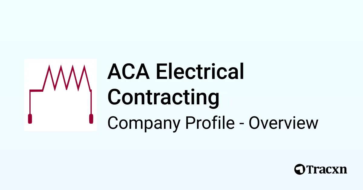 ACA Electrical Contracting - 2025 Company Profile & Competitors - Tracxn