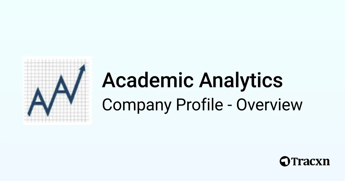 Academic Analytics - 2025 Company Profile, Team, Funding & Competitors - Tracxn