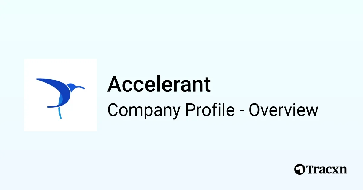 Accelerant - 2025 Company Profile, Team, Funding & Competitors - Tracxn
