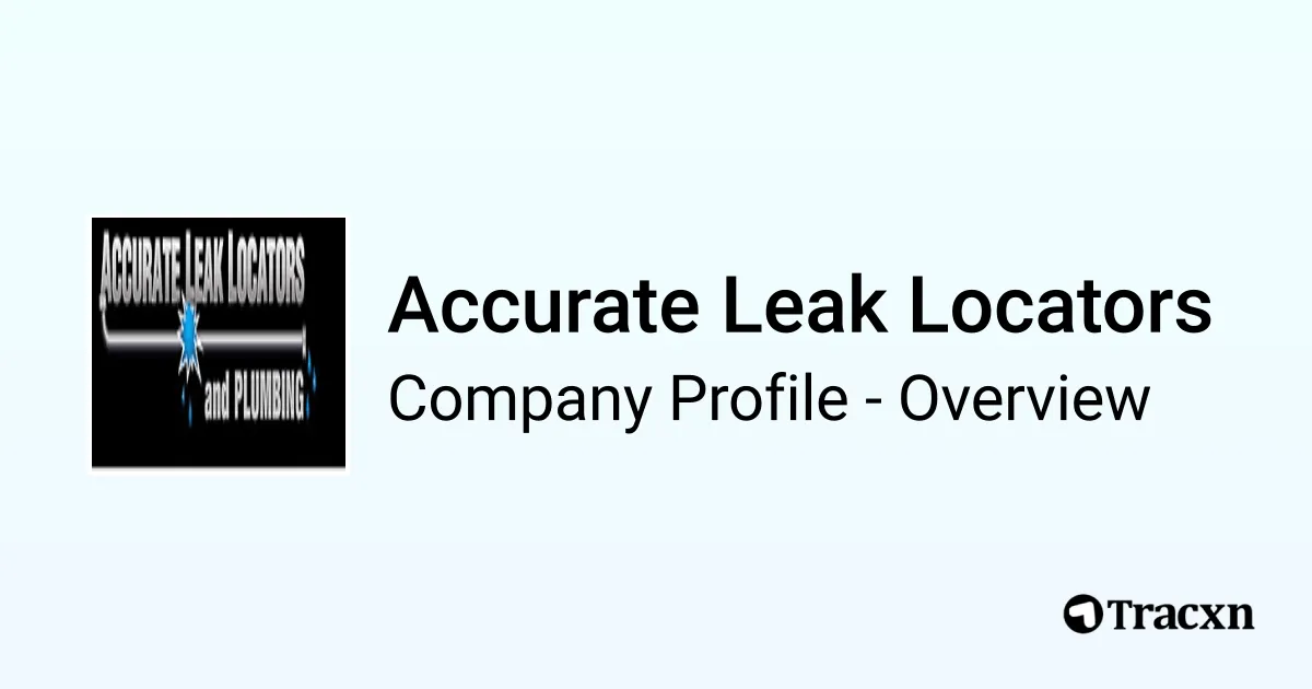 Accurate Leak Locators - 2025 Company Profile & Competitors - Tracxn