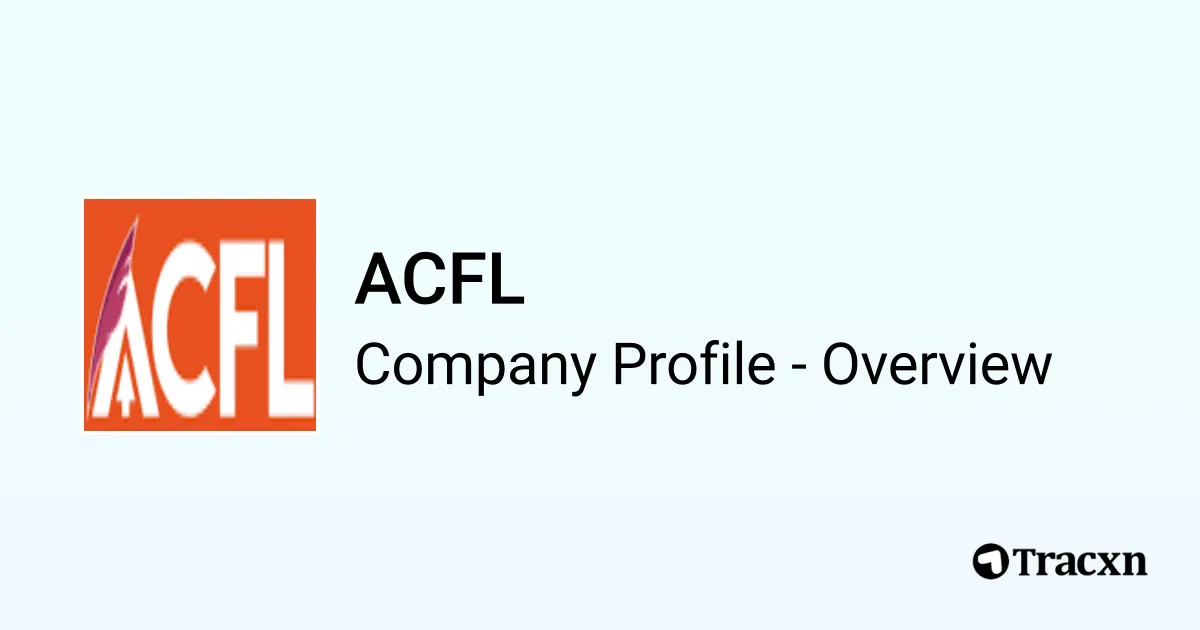 ACFL - 2025 Company Profile, Team, Funding & Competitors - Tracxn