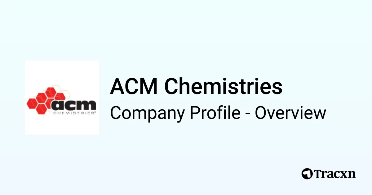 ACM Chemistries - 2026 Company Profile, Team & Competitors - Tracxn
