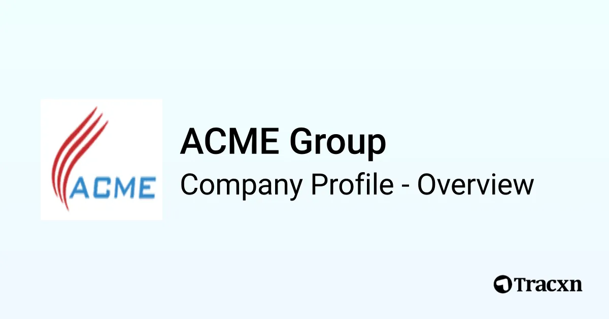 ACME Group - 2025 Company Profile, Team, Funding, Competitors ...