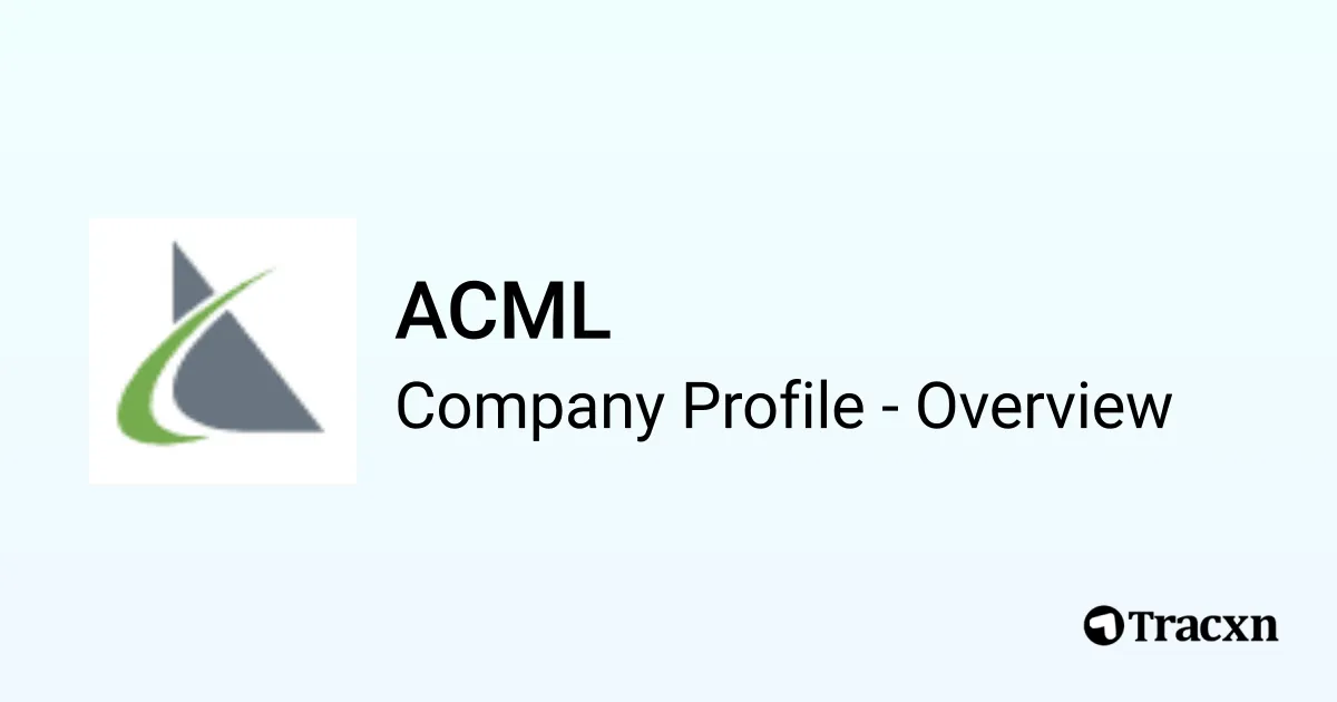 ACML - 2026 Company Profile, Team & Competitors - Tracxn