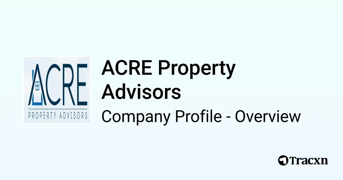ACRE Property Advisors - 2025 Company Profile & Competitors - Tracxn