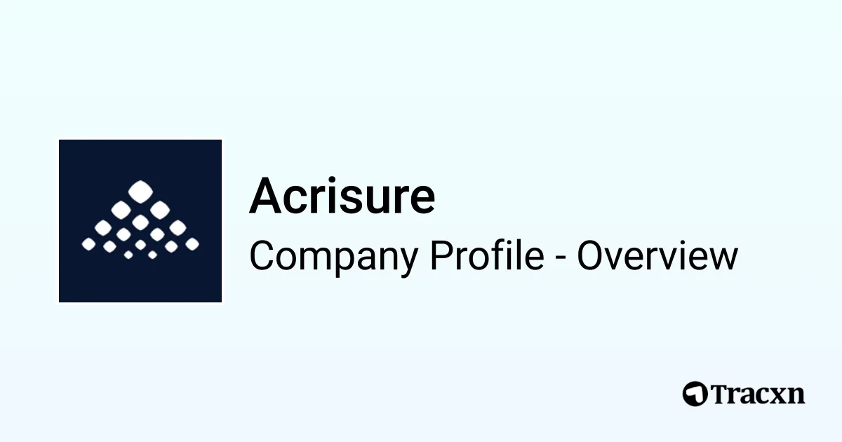 Acrisure - 2025 Company Profile, Team & Funding - Tracxn