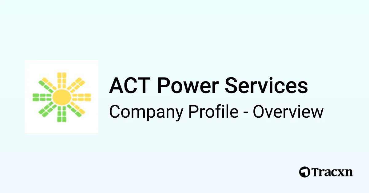 ACT Power Services - 2026 Company Profile & Competitors - Tracxn
