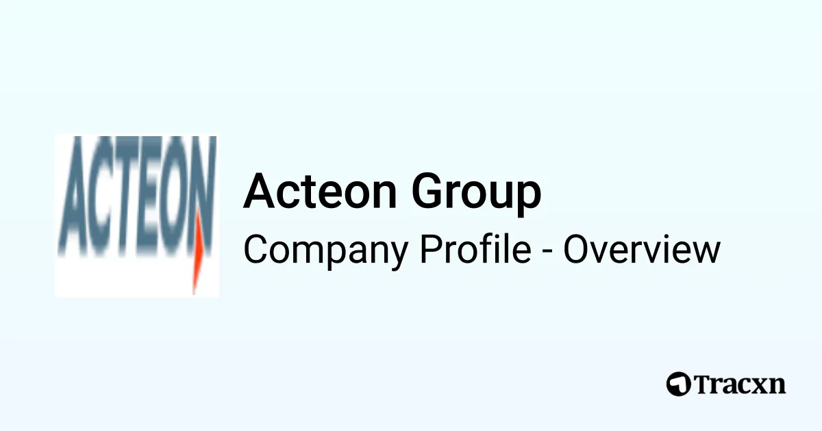 Acteon Group - 2026 Company Profile, Team, Funding & Competitors - Tracxn