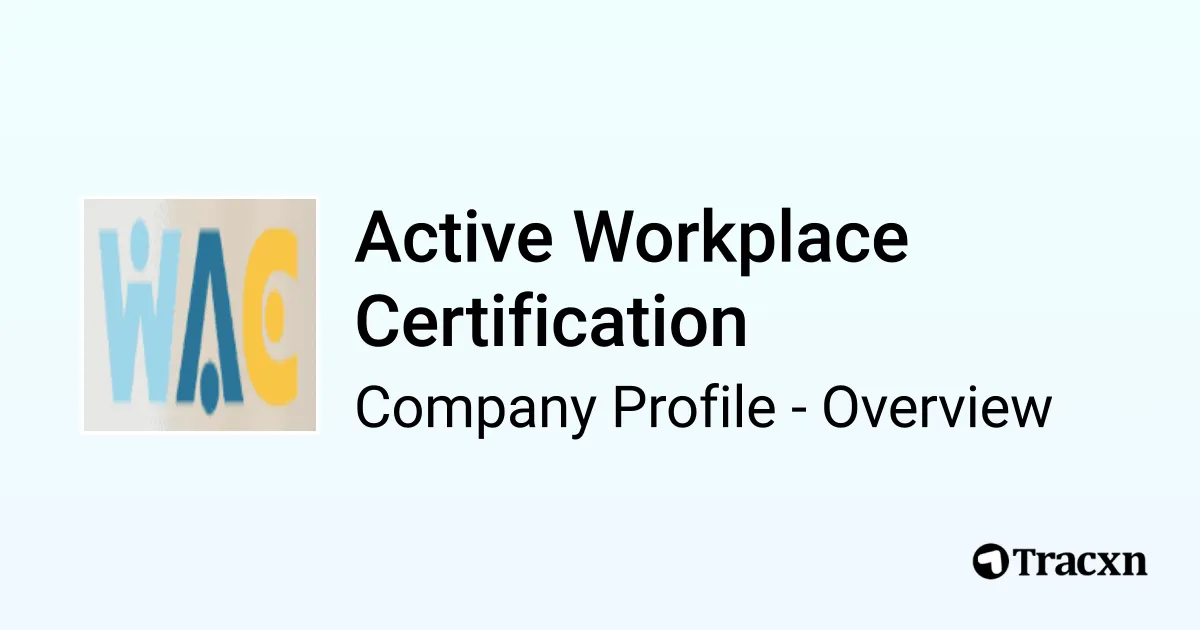 Active Workplace Certification - 2025 Company Profile & Competitors ...