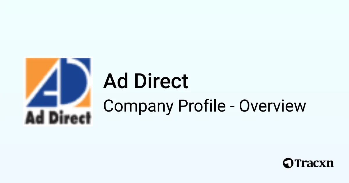 Ad Direct - 2026 Company Profile, Team, Competitors & Financials - Tracxn
