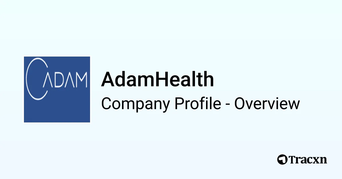 AdamHealth - 2026 Company Profile & Competitors - Tracxn