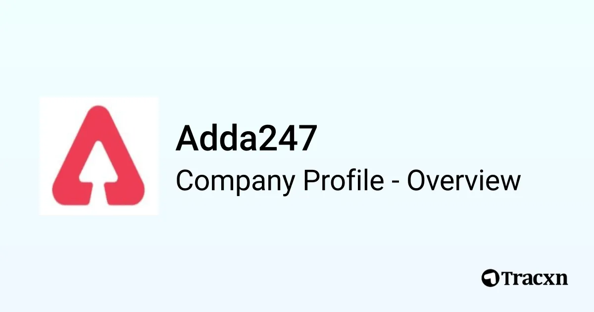 Adda247 - 2025 Company Profile, Team, Funding, Competitors & Financials ...