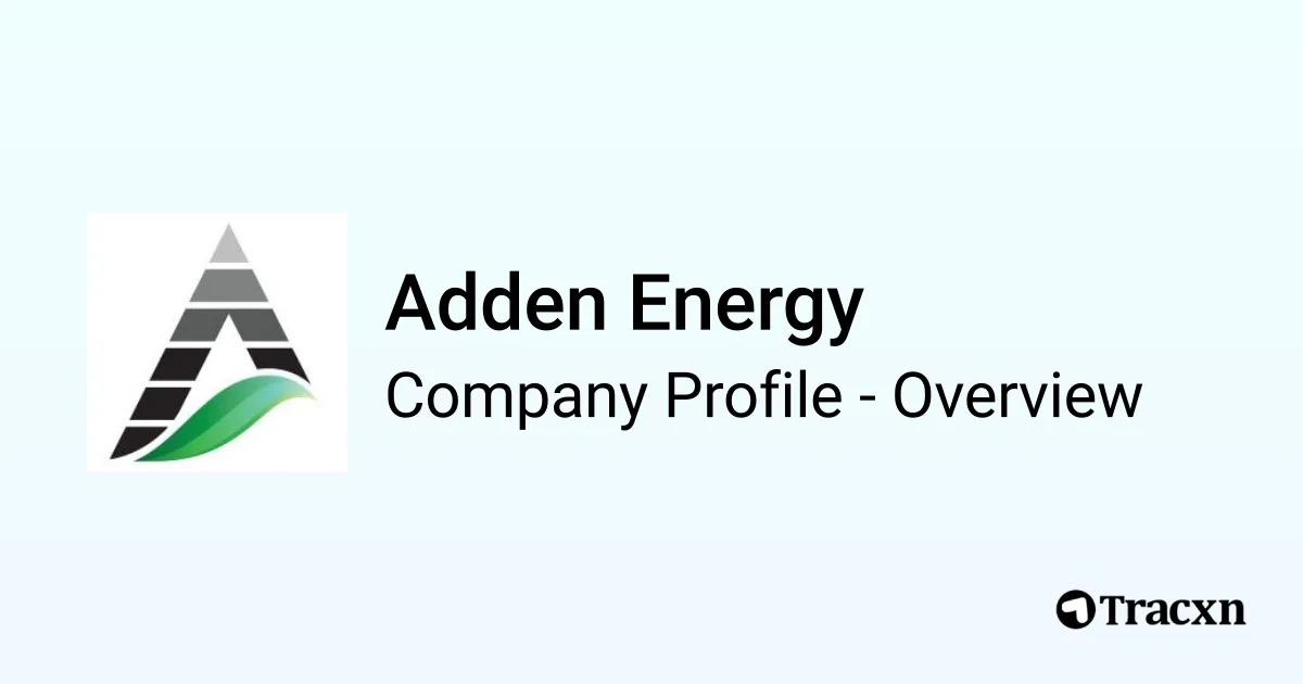 Adden Energy - 2025 Company Profile, Team, Funding & Competitors - Tracxn