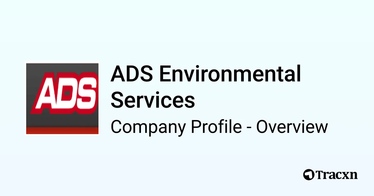 ADS Environmental Services - 2026 Company Profile, Team, Funding ...