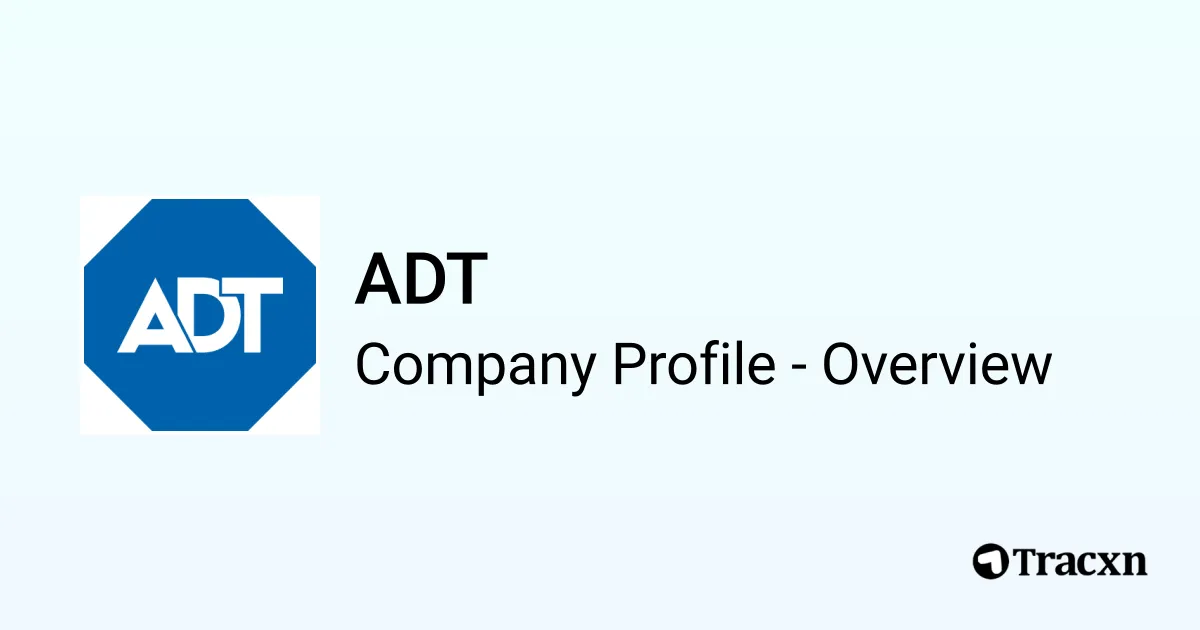 ADT - 2025 Company Profile, Team, Funding, Competitors & Financials ...