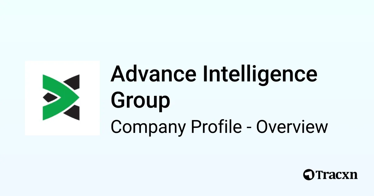 Advance Intelligence Group - 2025 Company Profile, Team, Funding, Competitors & Financials - Tracxn