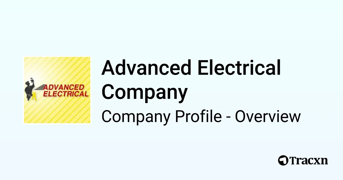 Advanced Electrical Company - 2025 Company Profile & Competitors - Tracxn
