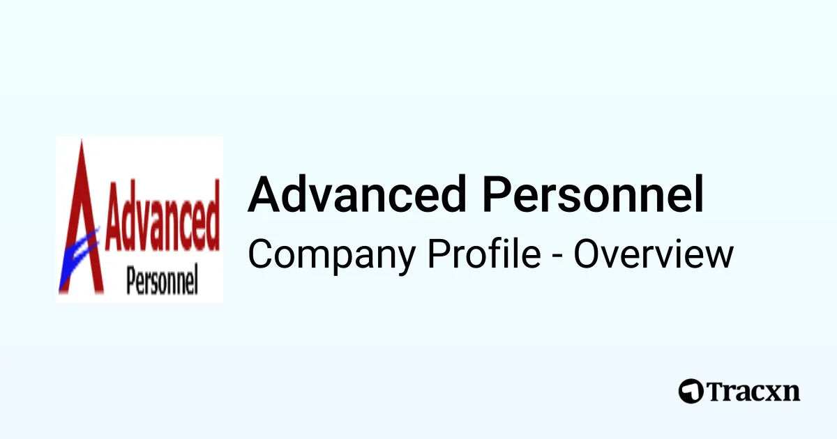 Advanced Personnel - 2025 Company Profile & Competitors - Tracxn