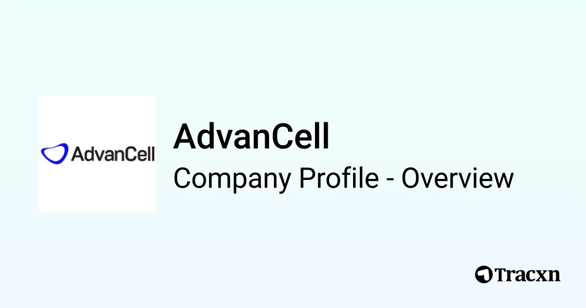 AdvanCell - 2025 Company Profile, Team, Funding & Competitors - Tracxn