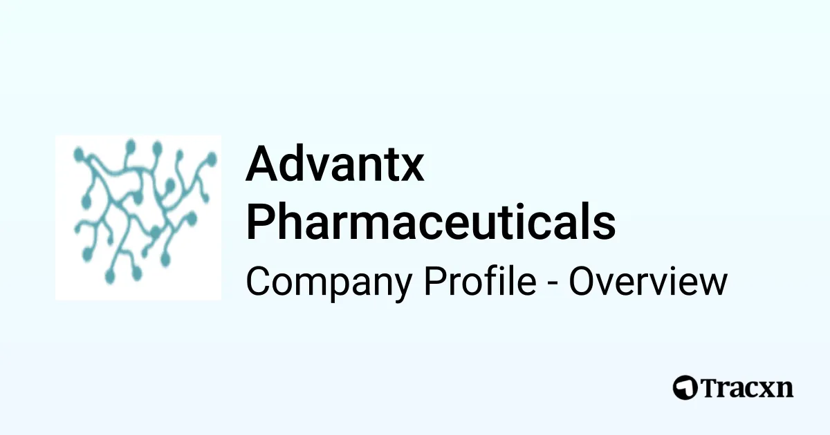 Advantx Pharmaceuticals - 2025 Company Profile & Competitors - Tracxn