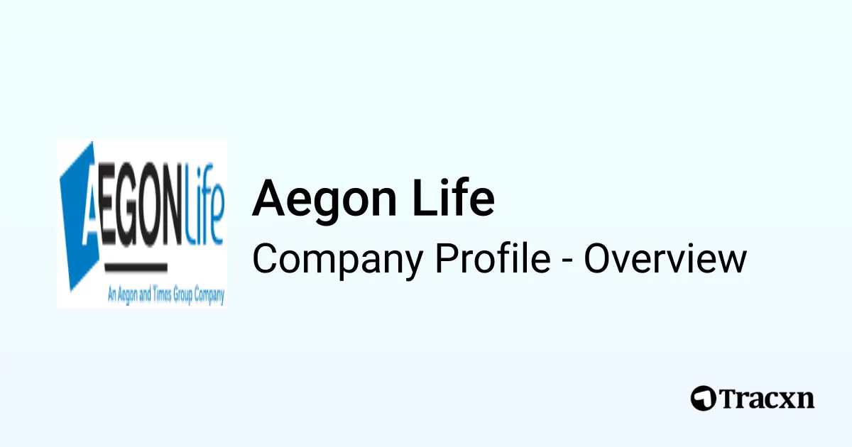 Aegon Life - 2026 Company Profile, Team, Funding, Competitors ...