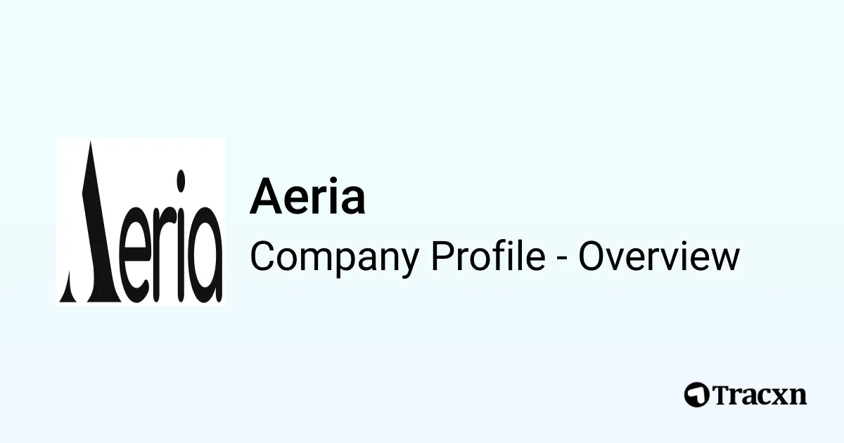 Aeria - 2026 Company Profile, Team, Funding, Competitors & Financials ...