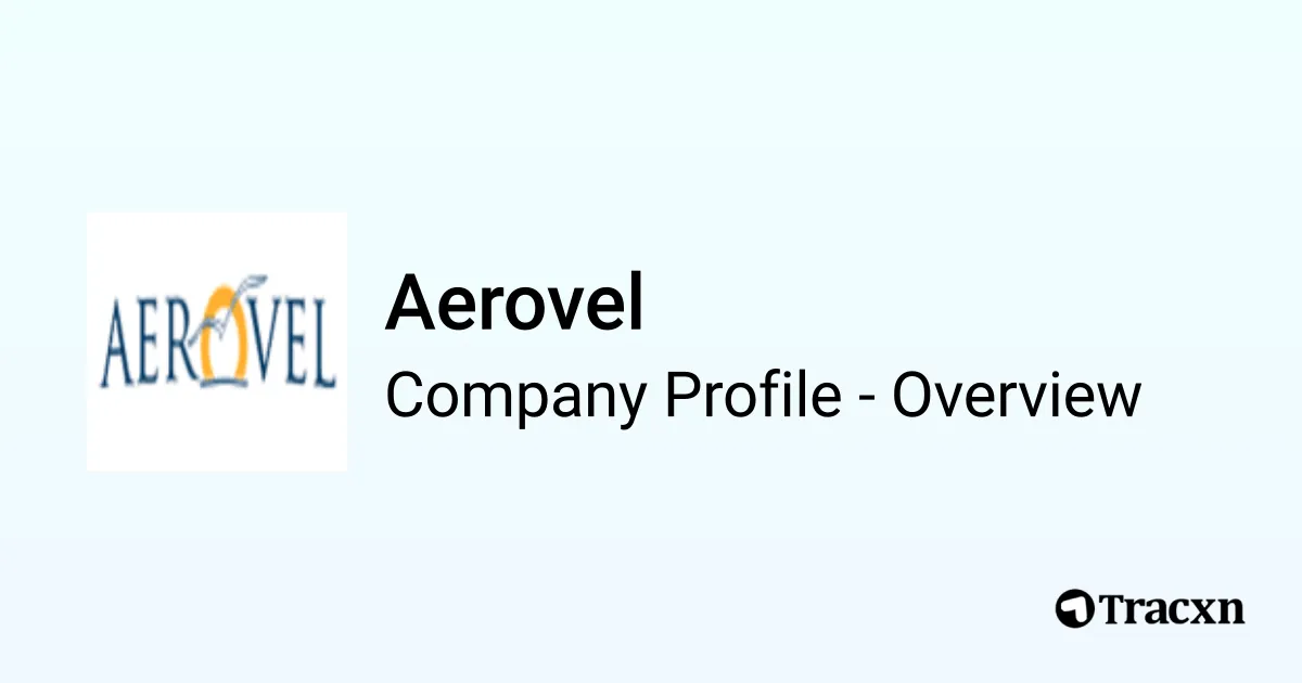 Aerovel - 2026 Company Profile, Team, Funding & Competitors - Tracxn