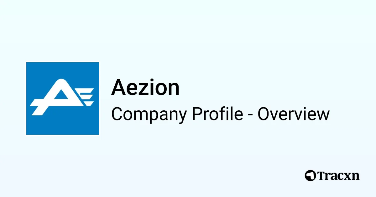 Aezion - 2025 Company Profile & Competitors - Tracxn