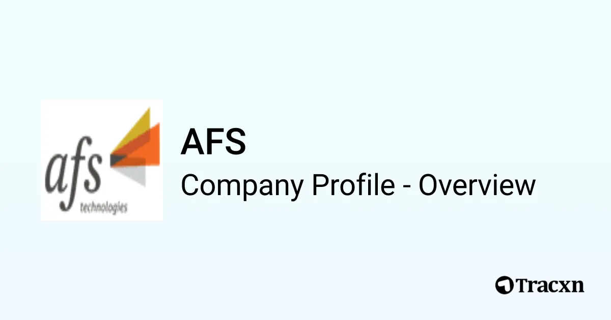 AFS - 2026 Company Profile, Team, Funding & Competitors - Tracxn
