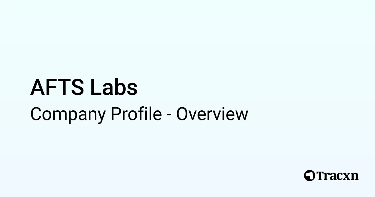 AFTS Labs - 2026 Company Profile, Team & Competitors - Tracxn