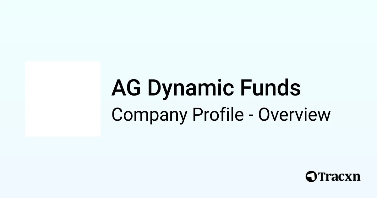AG Dynamic Funds - 2025 Company Profile & Competitors - Tracxn