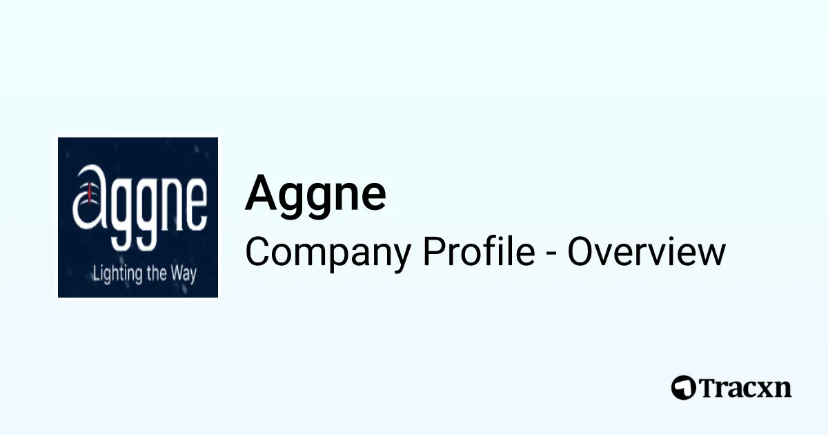 Aggne - 2025 Company Profile, Team, Funding & Competitors - Tracxn
