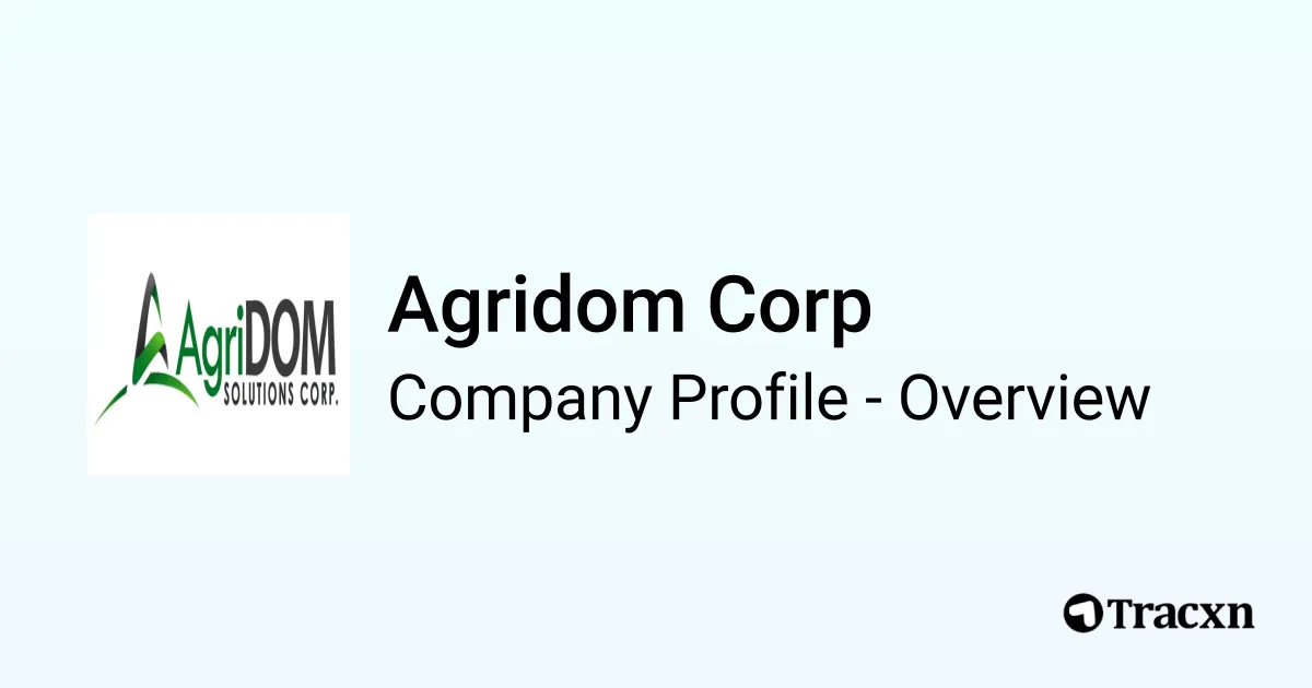 Agridom Corp - 2025 Company Profile & Competitors - Tracxn