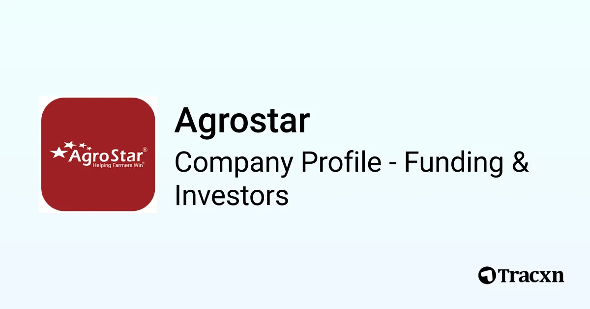Agrostar - 2026 Funding Rounds & List of Investors - Tracxn