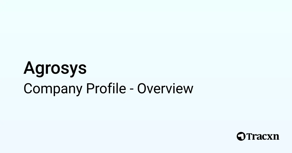 Agrosys - 2026 Company Profile & Competitors - Tracxn