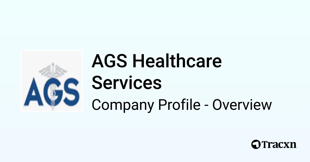 AGS Healthcare Services - 2025 Company Profile, Team & Competitors - Tracxn