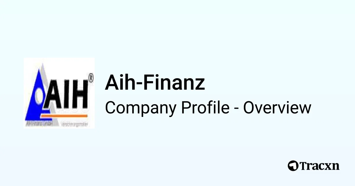 Aih-Finanz - 2026 Company Profile - Tracxn