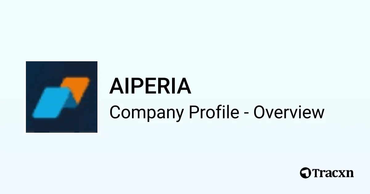 AIPERIA - 2025 Company Profile, Team & Funding - Tracxn