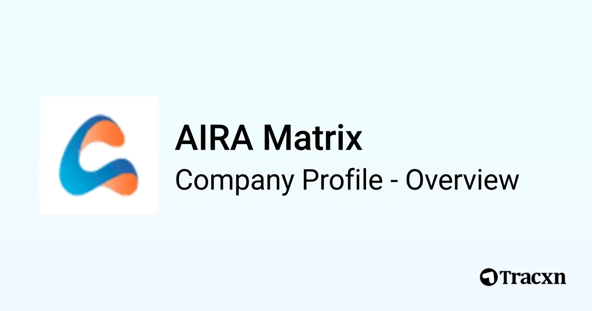 AIRA Matrix - 2025 Company Profile, Team, Funding, Competitors ...