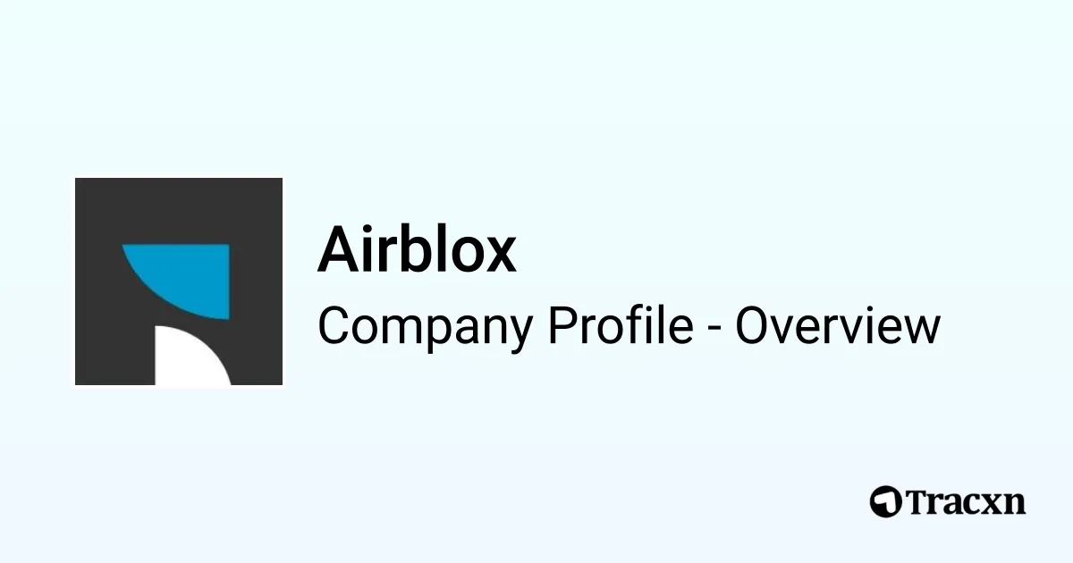 Airblox - 2025 Company Profile, Team, Funding & Competitors - Tracxn