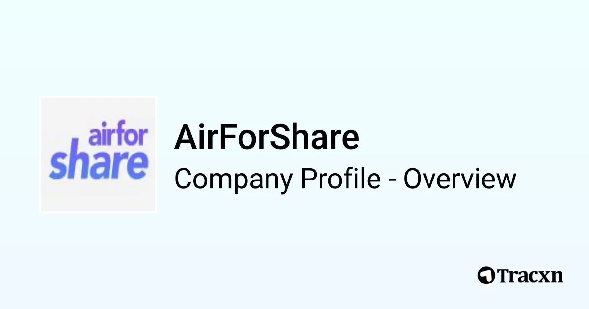 AirForShare - 2025 Company Profile & Competitors - Tracxn