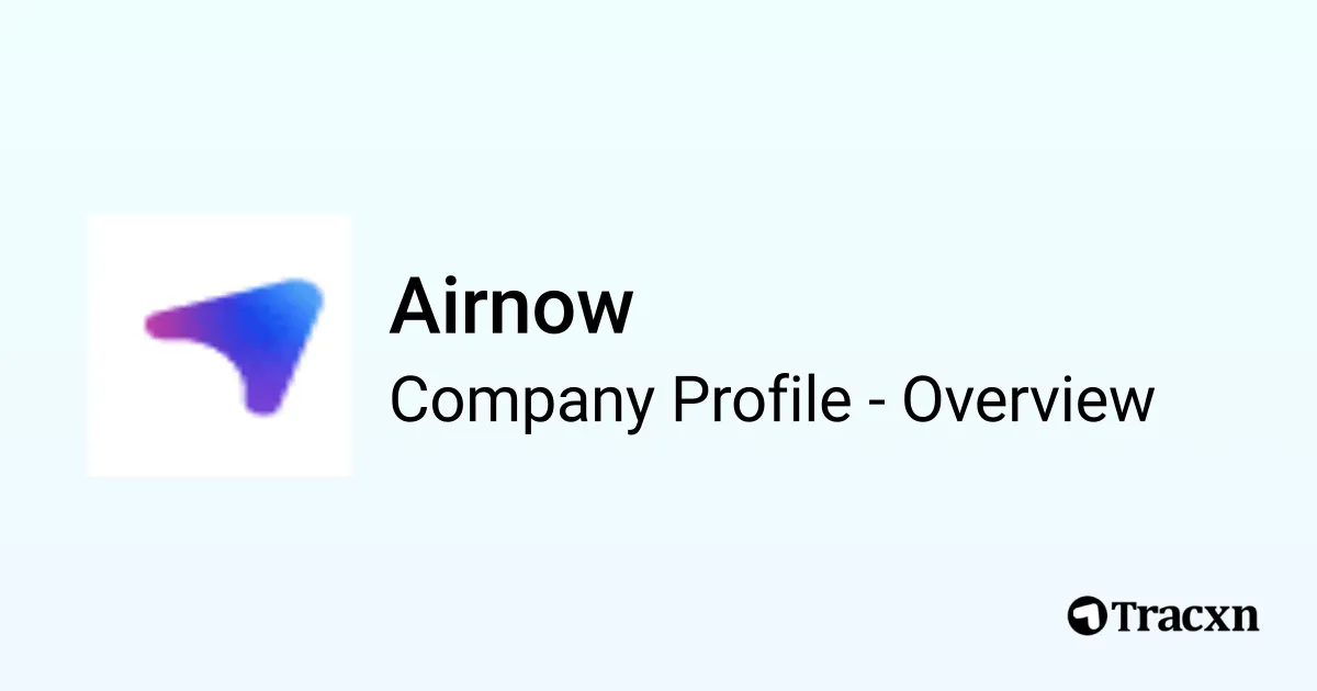 Airnow - 2026 Company Profile, Team, Funding, Competitors & Financials ...
