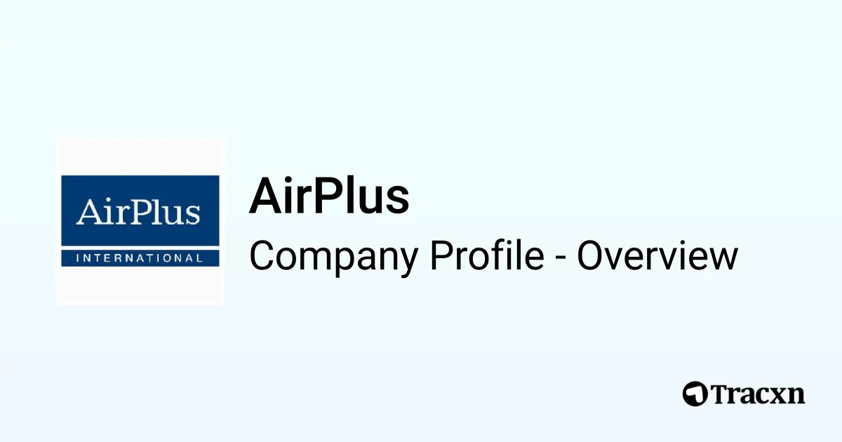 AirPlus - 2025 Company Profile, Team, Funding & Competitors - Tracxn